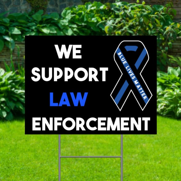 Support Law Enforcement Yard Signs | Blue Lives Matter Yard Signs