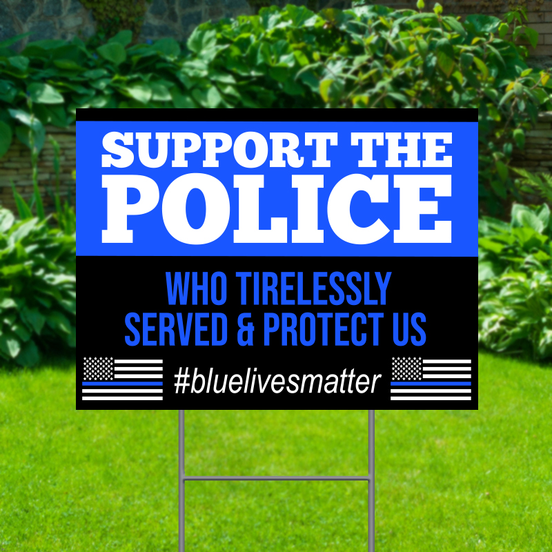 Support The Police Yard Signs - Imprint.Com