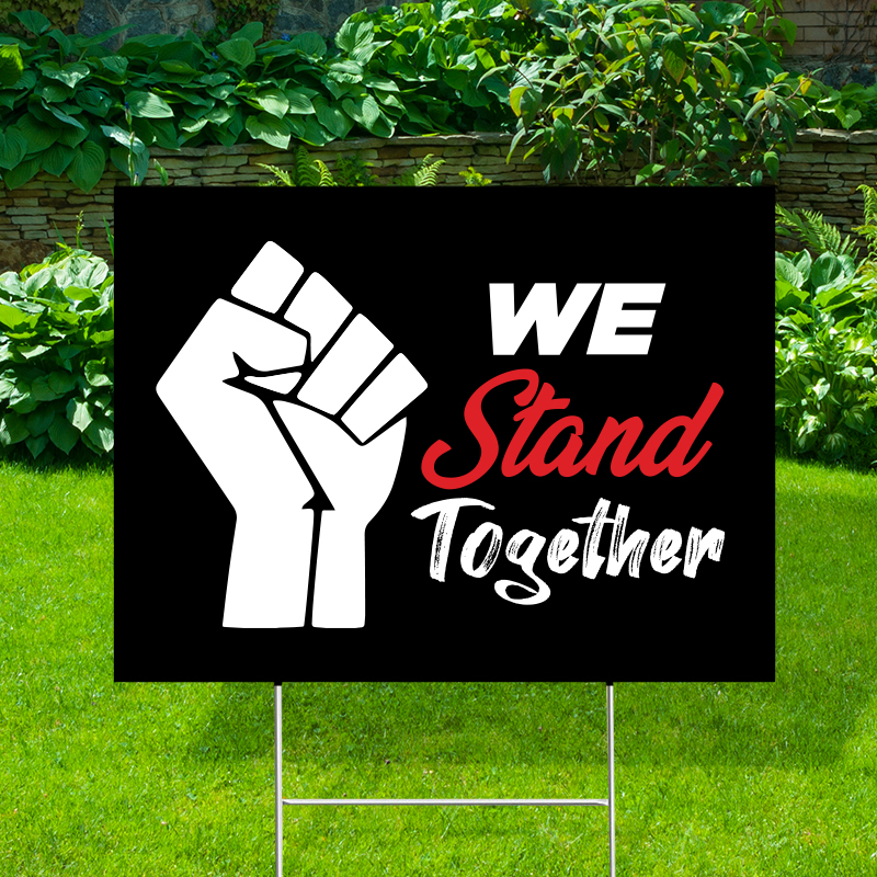 We Stand Together Yard Signs - Imprint.Com